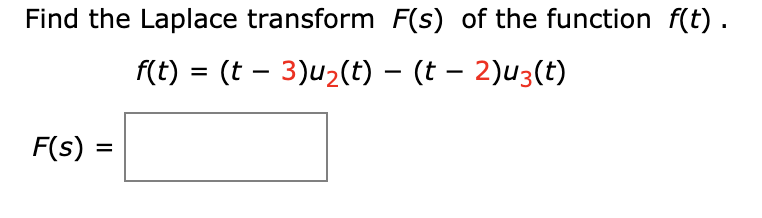Solved Find the Laplace transform F(s) of the function f(t). | Chegg.com