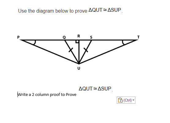 Use the diagram below to ﻿prove ΔQUT~=ΔSUP.Write a 2 | Chegg.com