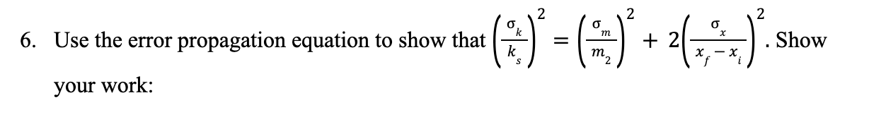 Solved Use the error propagation equation to show that | Chegg.com