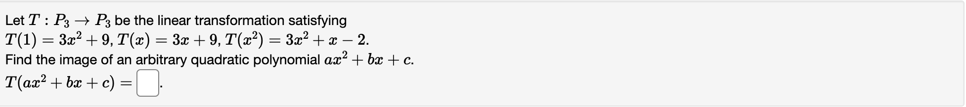 Solved Let T:P3→P3 be the linear transformation satisfying | Chegg.com