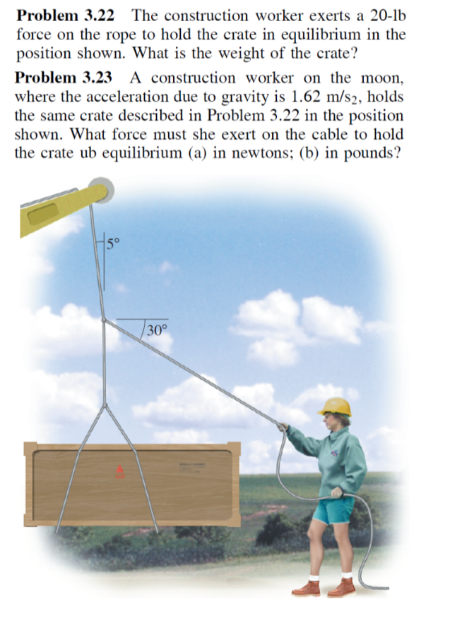 Solved Problem 3.22 The construction worker exerts a 20-1b | Chegg.com
