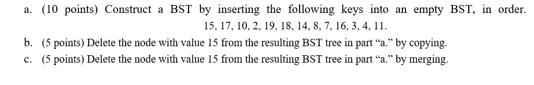 Solved a. (10 points) Construct a BST by inserting the | Chegg.com