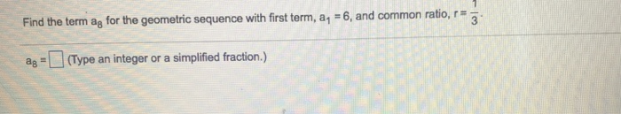 Solved Find the term a8 for the geometric sequence with | Chegg.com
