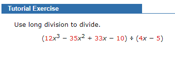 Solved Tutorial Exercise Use long division to divide. (12x3 | Chegg.com