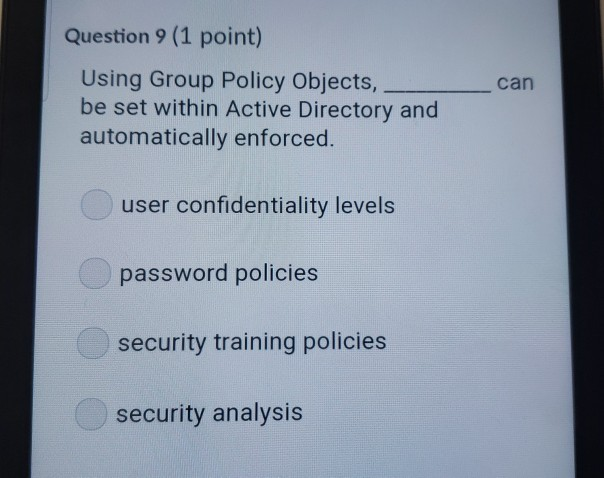 Solved Question 9 (1 point) Using Group Policy Objects, be | Chegg.com