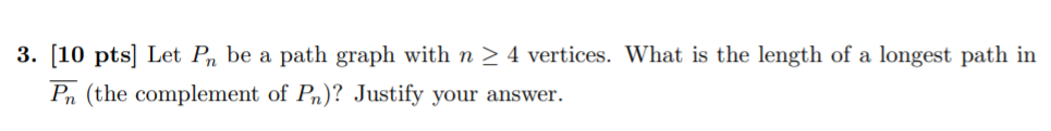 Solved 3. (10 pts) Let Pn be a path graph with n > 4 | Chegg.com
