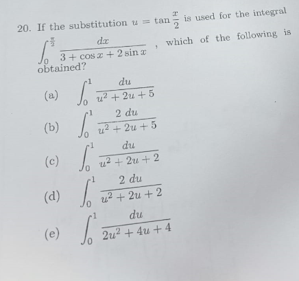 Solved If the substitution u=tanx2 ﻿is used for the | Chegg.com