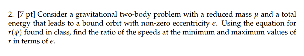 Solved 2. [7 pt] Consider a gravitational two-body problem | Chegg.com