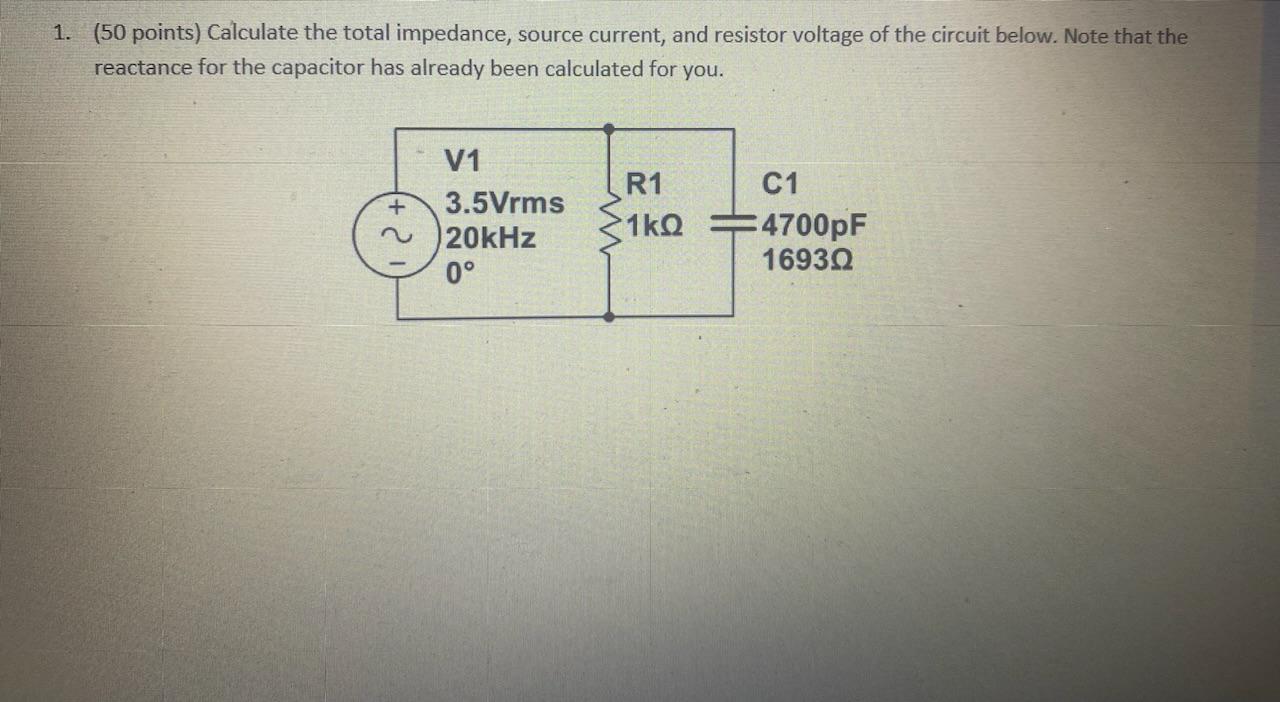 Solved 1. (50 points) Calculate the total impedance, source | Chegg.com