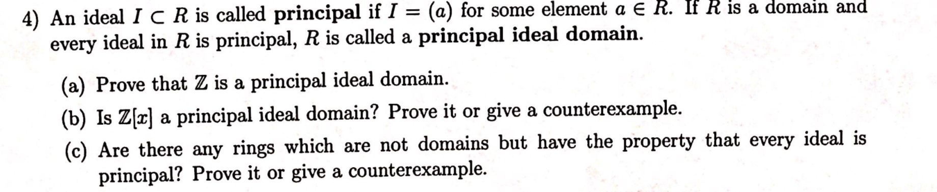 Solved 4) An ideal I CR is called principal if I = (a) for | Chegg.com
