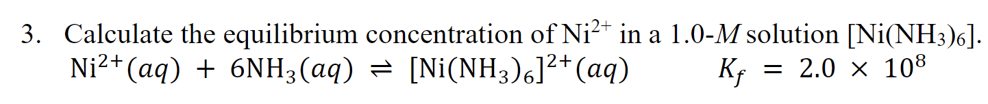 Solved 3. Calculate the equilibrium concentration of Ni2+ in | Chegg.com