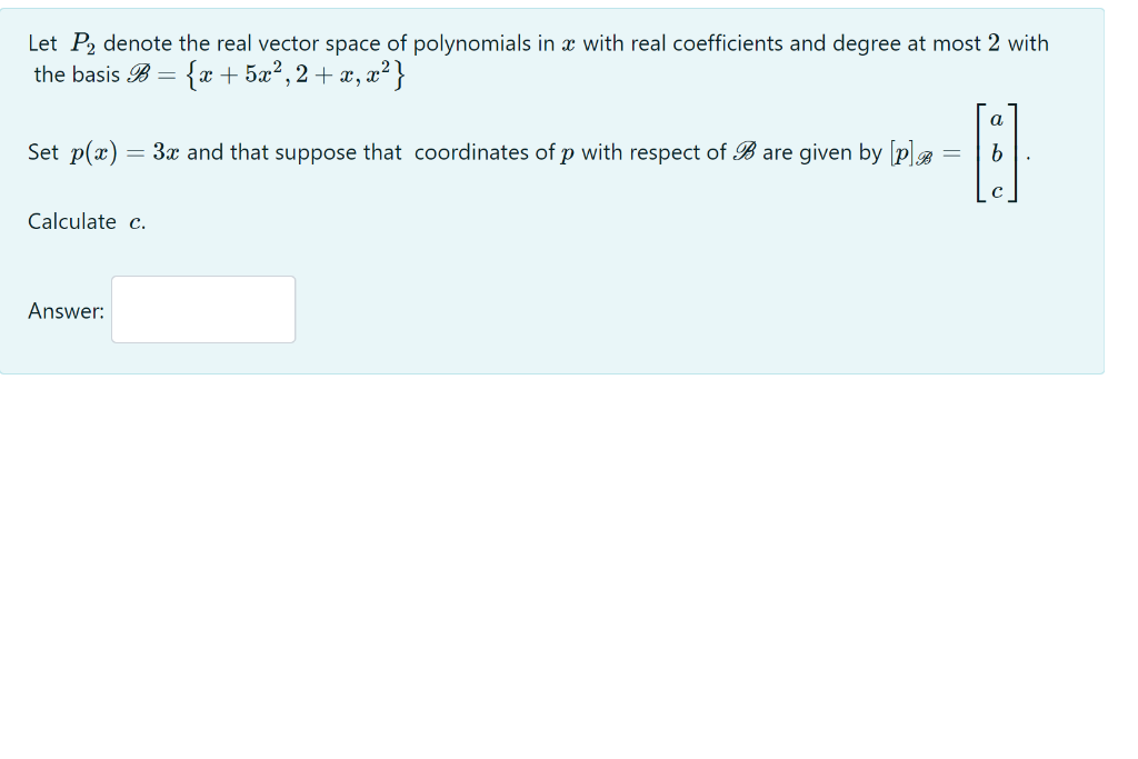 Solved Let P2 denote the real vector space of polynomials in | Chegg.com