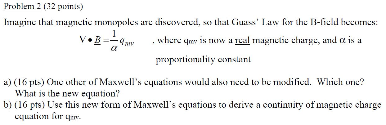 Solved Problem 2 (32 points) Imagine that magnetic monopoles | Chegg.com