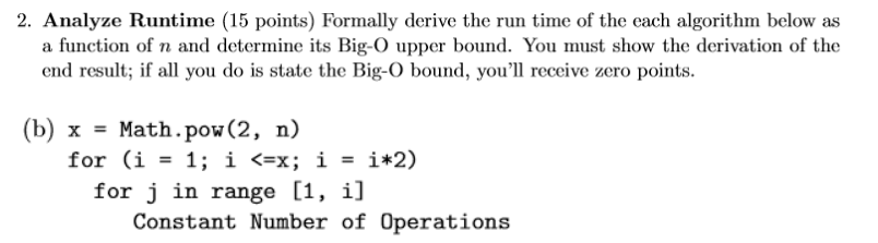 Solved 2. Analyze Runtime (15 points) Formally derive the | Chegg.com