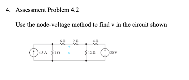 Solved 4. Assessment Problem 4.2 Use the node-voltage method | Chegg.com
