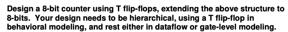 Solved Design a 8-bit counter using T flip-flops, extending | Chegg.com