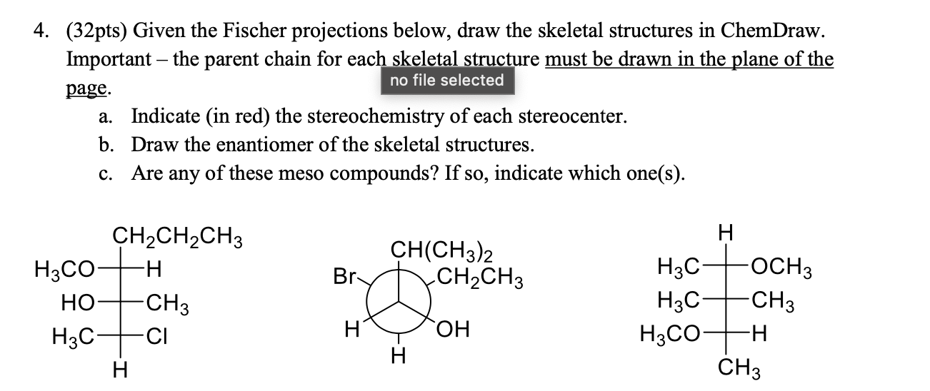 Solved 4. (32pts) Given the Fischer projections below, draw | Chegg.com