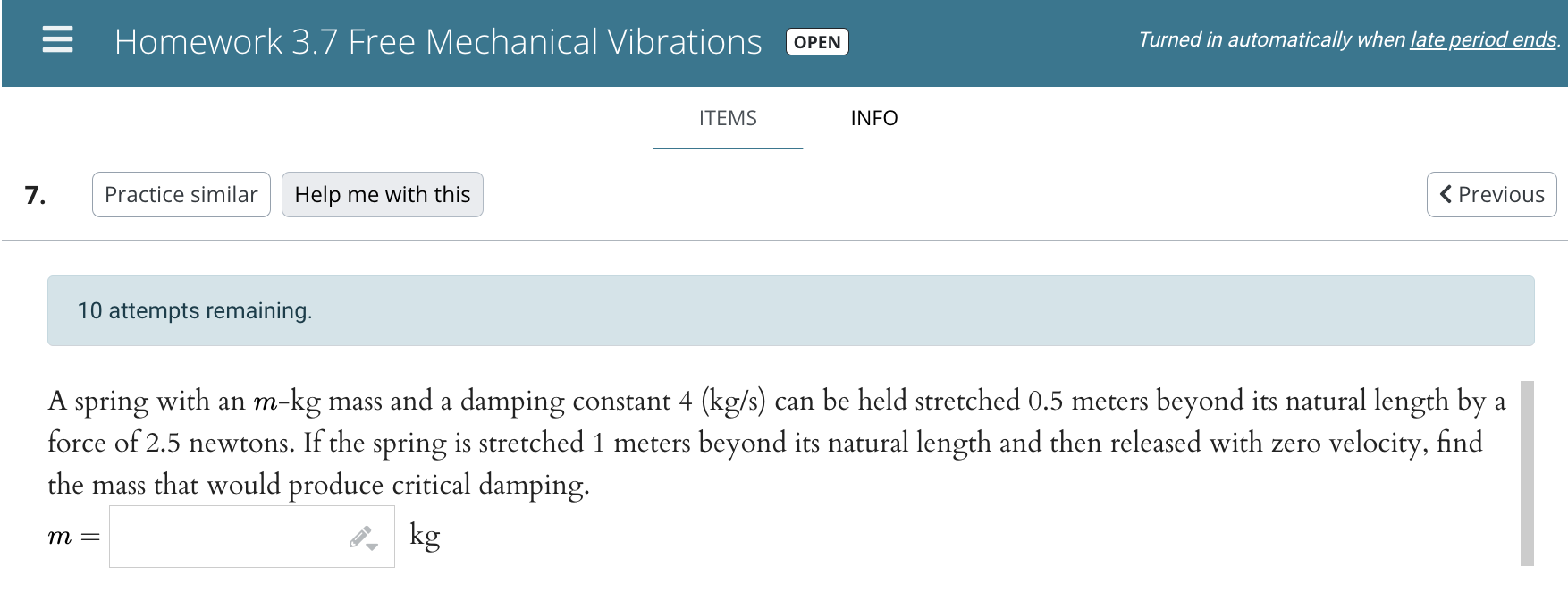 Solved 10 attempts remaining. A spring with an m-kg mass and | Chegg.com
