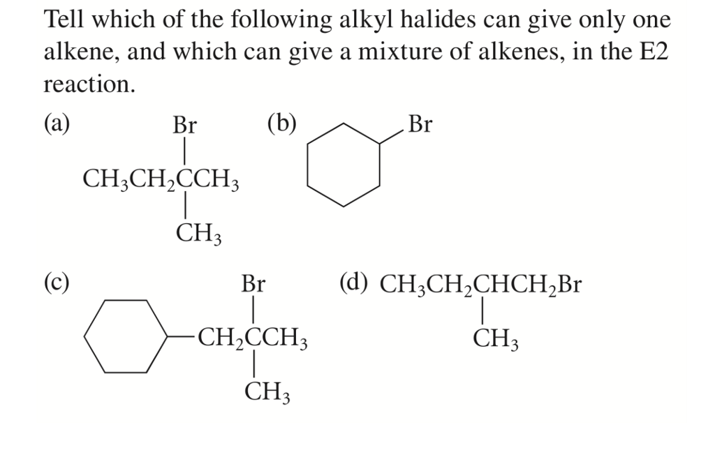 Solved Tell which of the following alkyl halides can give | Chegg.com