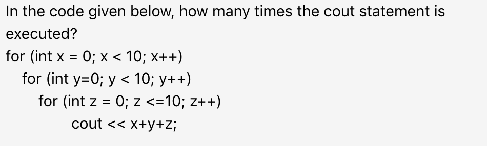Solved In the code given below, how many times the cout | Chegg.com