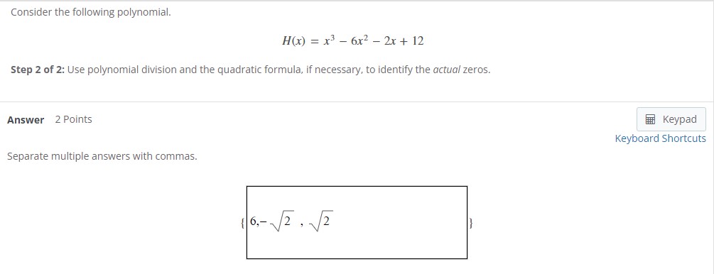 Solved Consider the following polynomial. H(x)=x3−6x2−2x+12 | Chegg.com