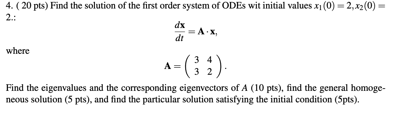 Solved 4. ( 20pts ) Find the solution of the first order | Chegg.com