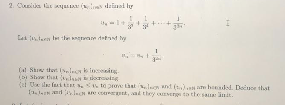Solved 2. Consider the sequence (Un)nen defined by 1 1 Un = | Chegg.com