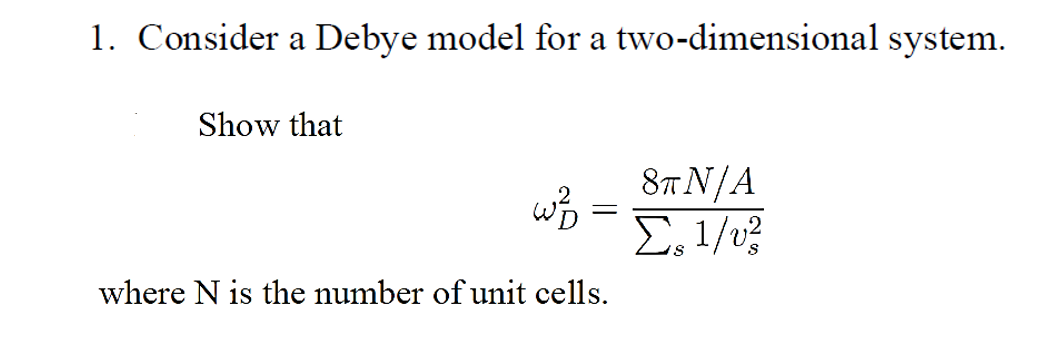 Solved 1. Consider a Debye model for a two-dimensional | Chegg.com