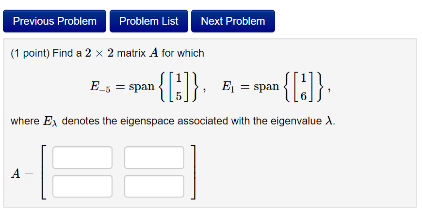 Solved (1 point) Find a 2×22×2 matrix AA | Chegg.com