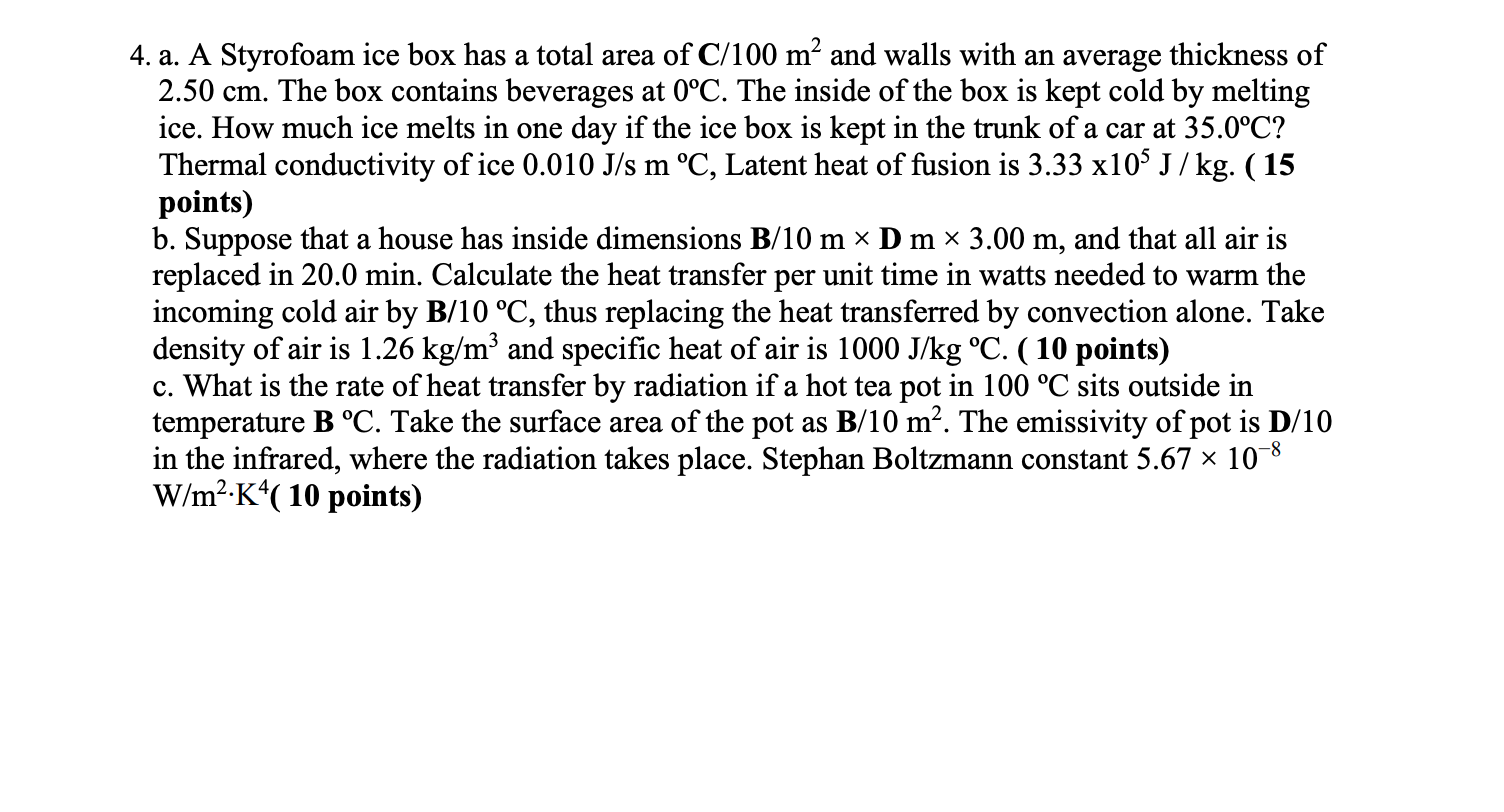 Solved 4. a. A Styrofoam ice box has a total area of C/100 | Chegg.com