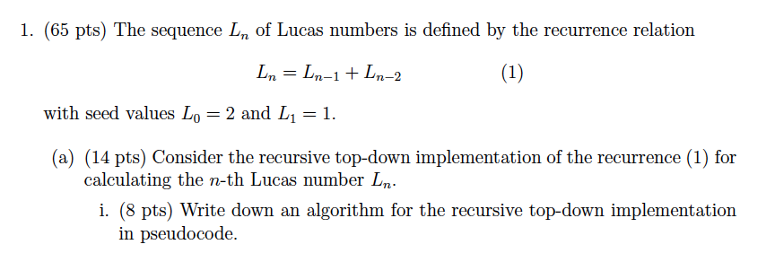 Solved 1. (65 pts) The sequence Ln of Lucas numbers is | Chegg.com