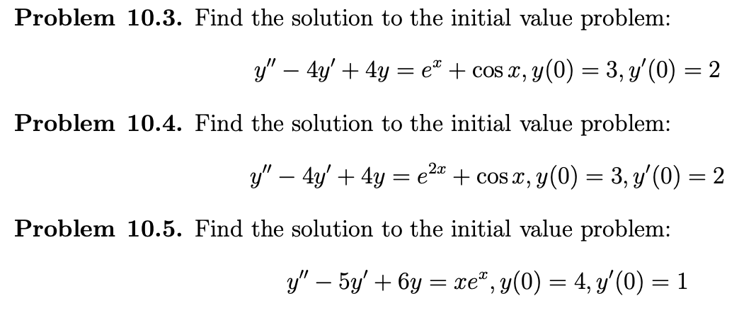 Solved Problem 10.3. Find the solution to the initial value | Chegg.com