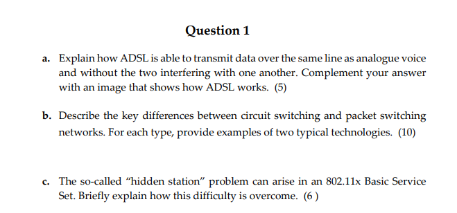 Question 1 a. Explain how ADSL is able to transmit | Chegg.com