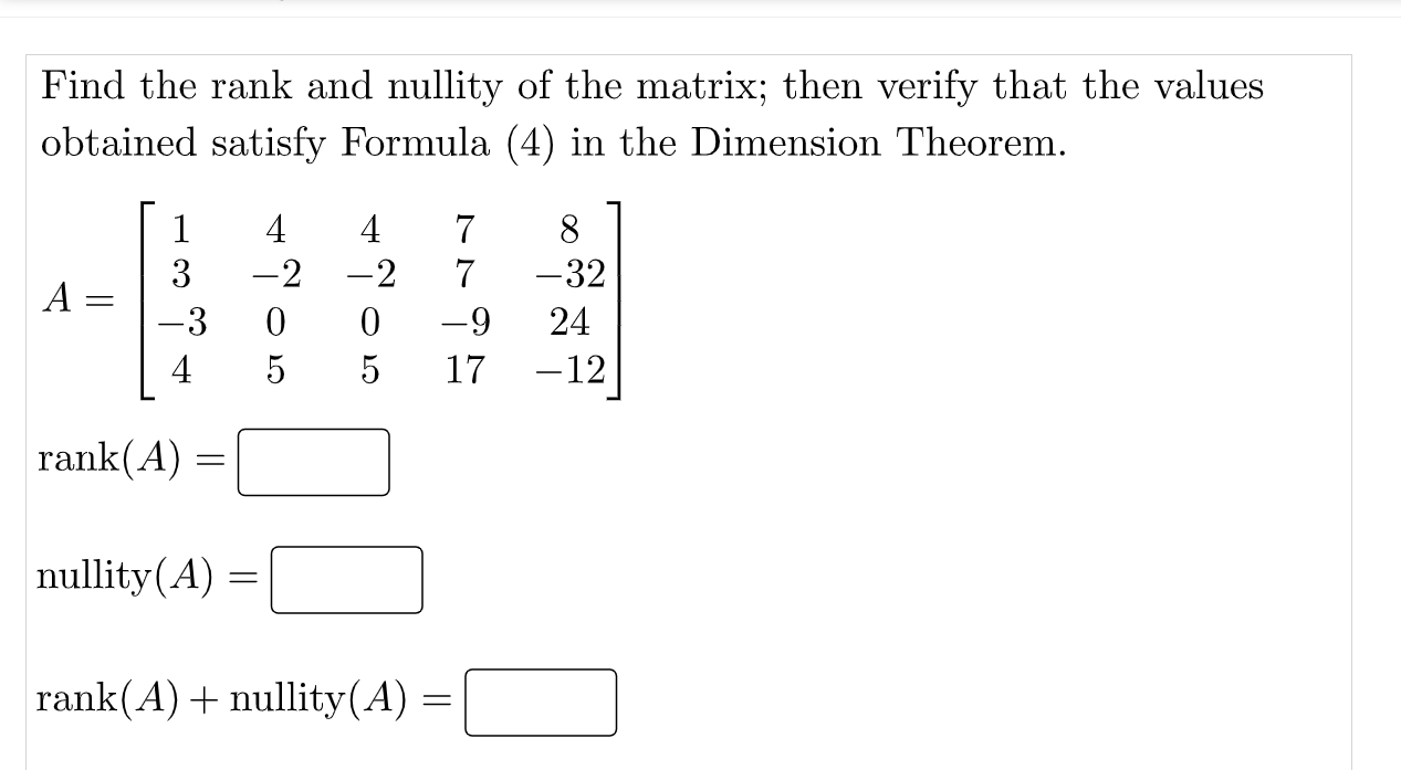Solved Find the rank and nullity of the matrix; then verify | Chegg.com