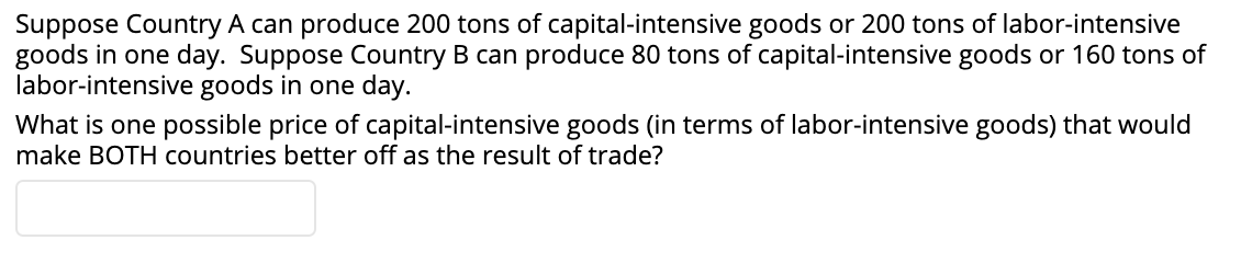 Solved Suppose Country A can produce 200 tons of | Chegg.com