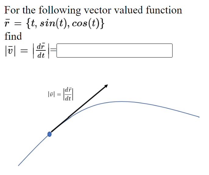 Solved = For the following vector valued function r = {t, | Chegg.com