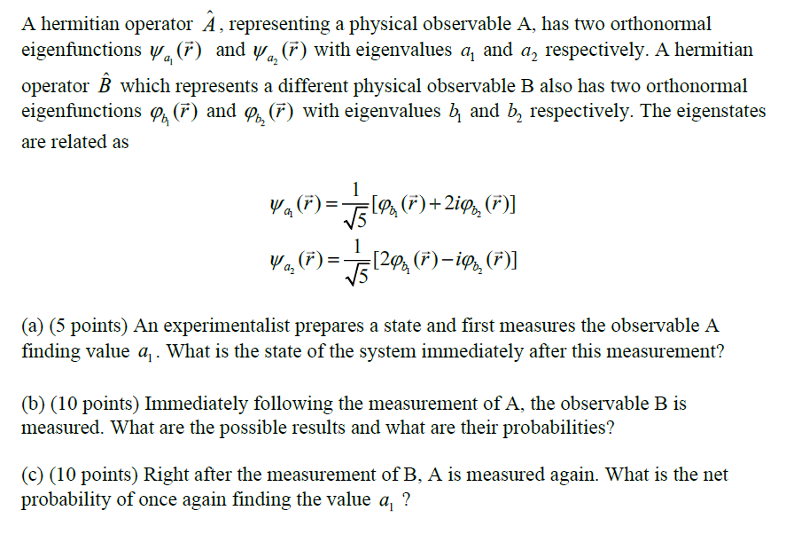 Solved A hermitian operator Â , representing a physical | Chegg.com