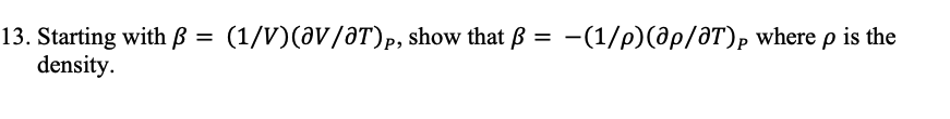 Starting with \beta =((1)/(V))(del(V)/(d)elT)_(P), | Chegg.com
