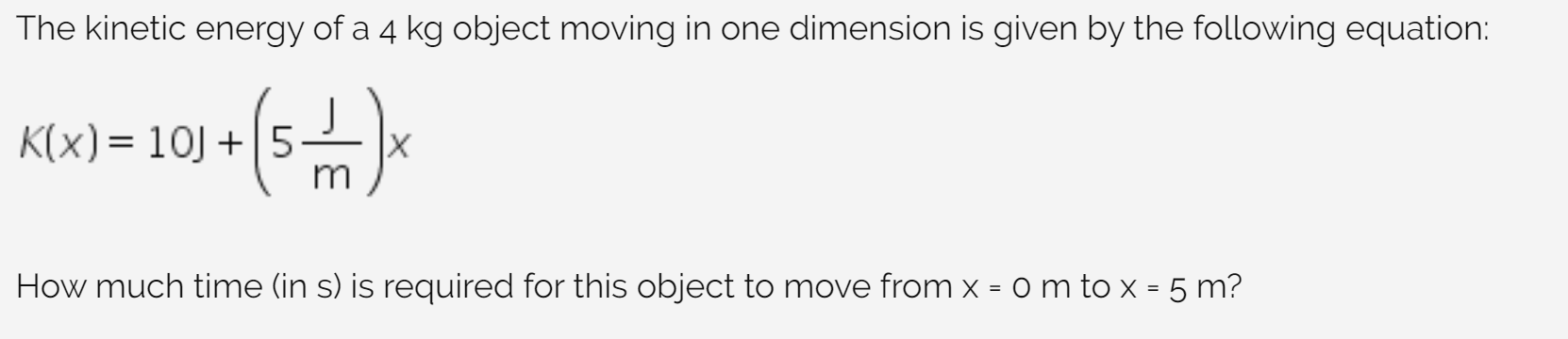 Solved The kinetic energy of a 4 kg object moving in one | Chegg.com