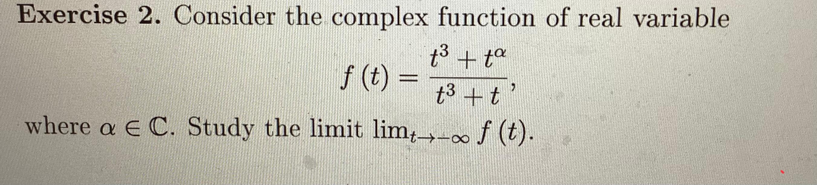 Solved Exercise 2. Consider the complex function of real | Chegg.com