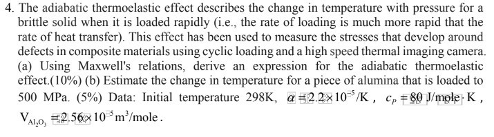 Solved 4. The adiabatic thermoelastic effect describes the | Chegg.com