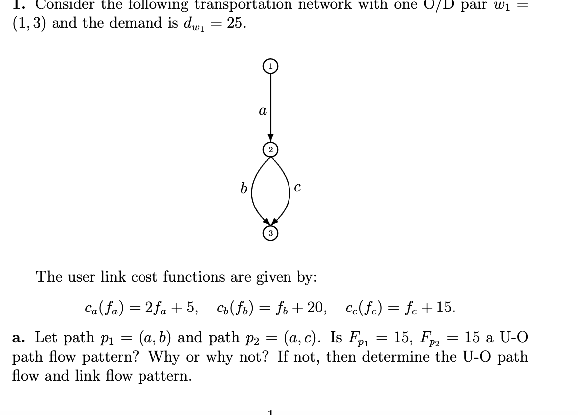 Solved 1. Consider the following transportation network with | Chegg.com