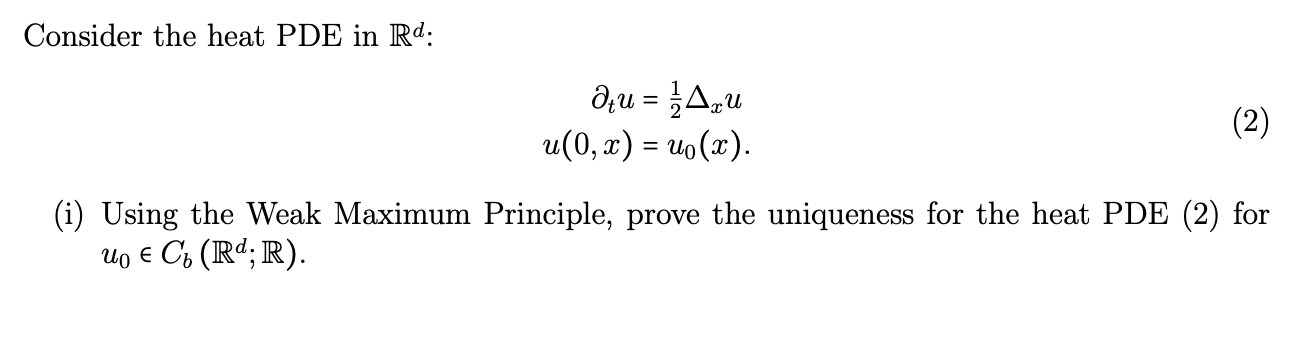 Solved Consider the heat PDE in Rd: = Ətu = {Azu u(0,x) = uo | Chegg.com
