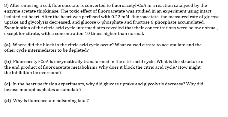 Solved 8) After entering a cell, fluoroacetate is converted | Chegg.com