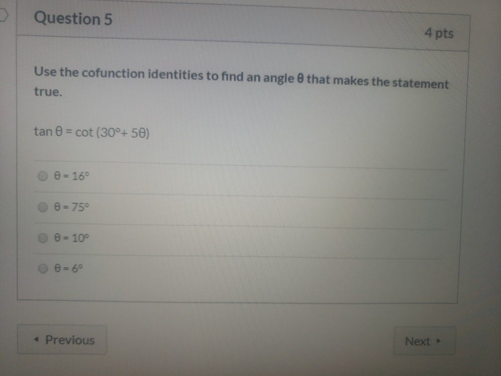 Solved Question 5 4 pts Use the cofunction identities to | Chegg.com