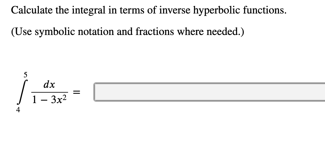 Solved Calculate the integral in terms of inverse hyperbolic | Chegg.com