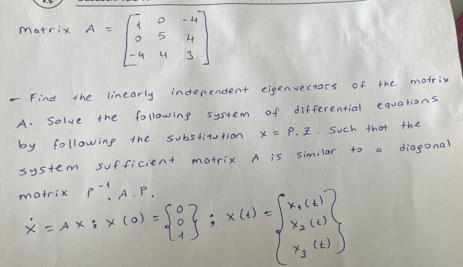 Solved matrix A=[10-4054-443]Find the linearly independent | Chegg.com