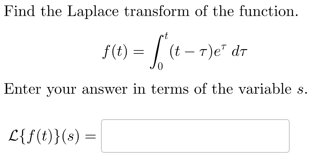 Solved Find the Laplace transform of the function. | Chegg.com
