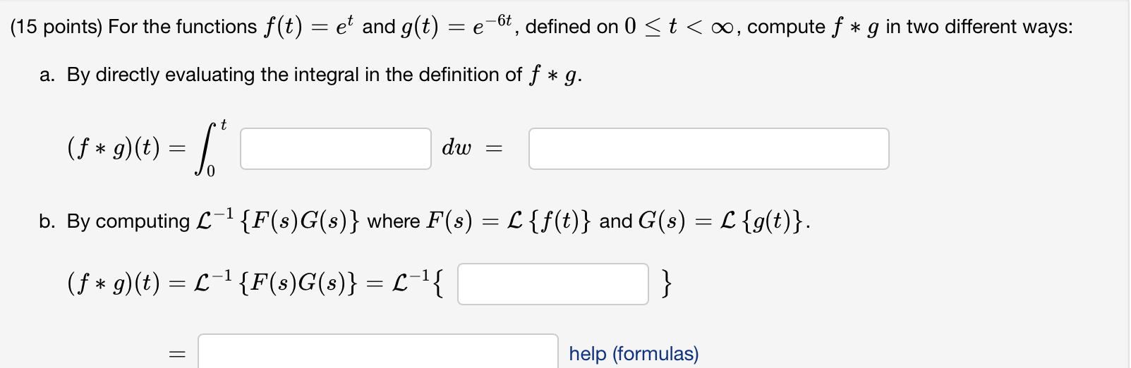 Solved (15 points) For the functions f(t)=et and g(t)=e−6t, | Chegg.com