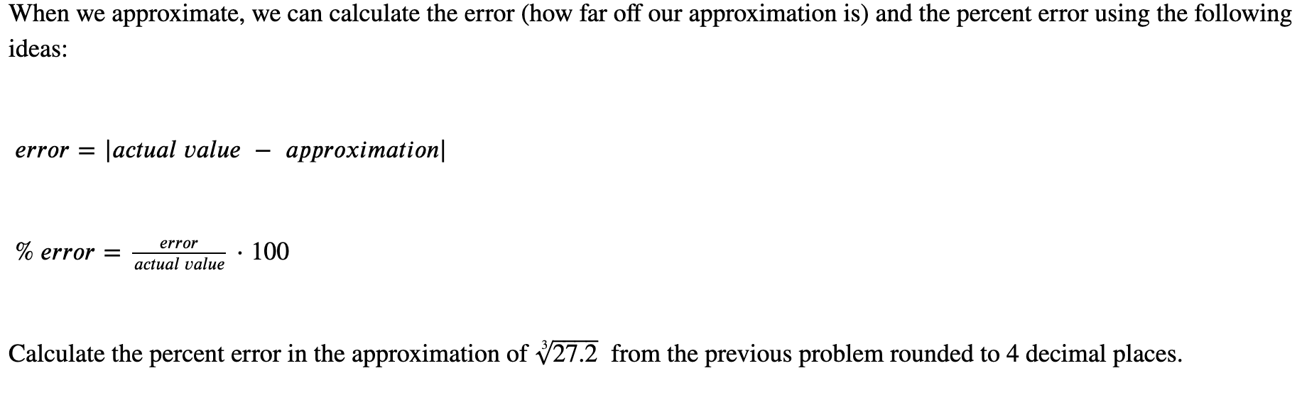 Solved When we approximate, we can calculate the error (how | Chegg.com